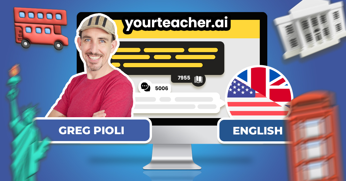 Greg - Teacher AI - Unlimited Foreign Language Conversation Practice